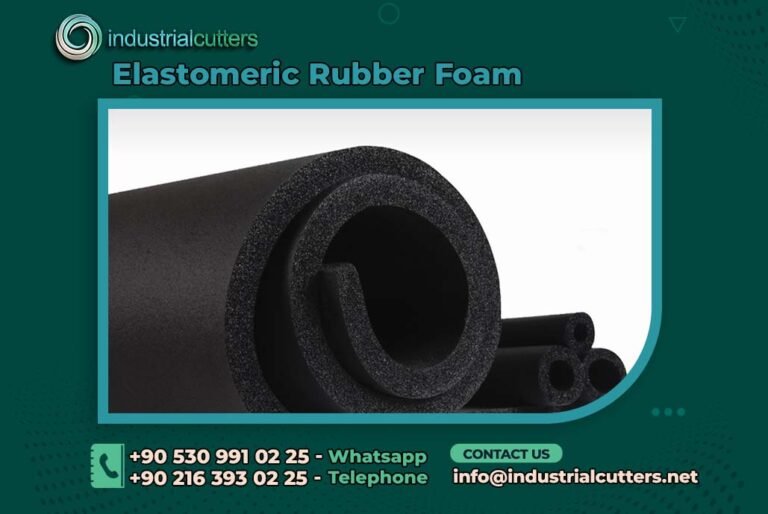 Elastomeric Rubber Foam - Industrial Cutters